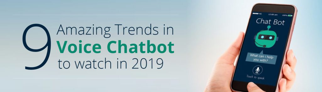 9 Amazing Trends in Voice Chatbot to Watch in 2019 - Beyond Key Systems