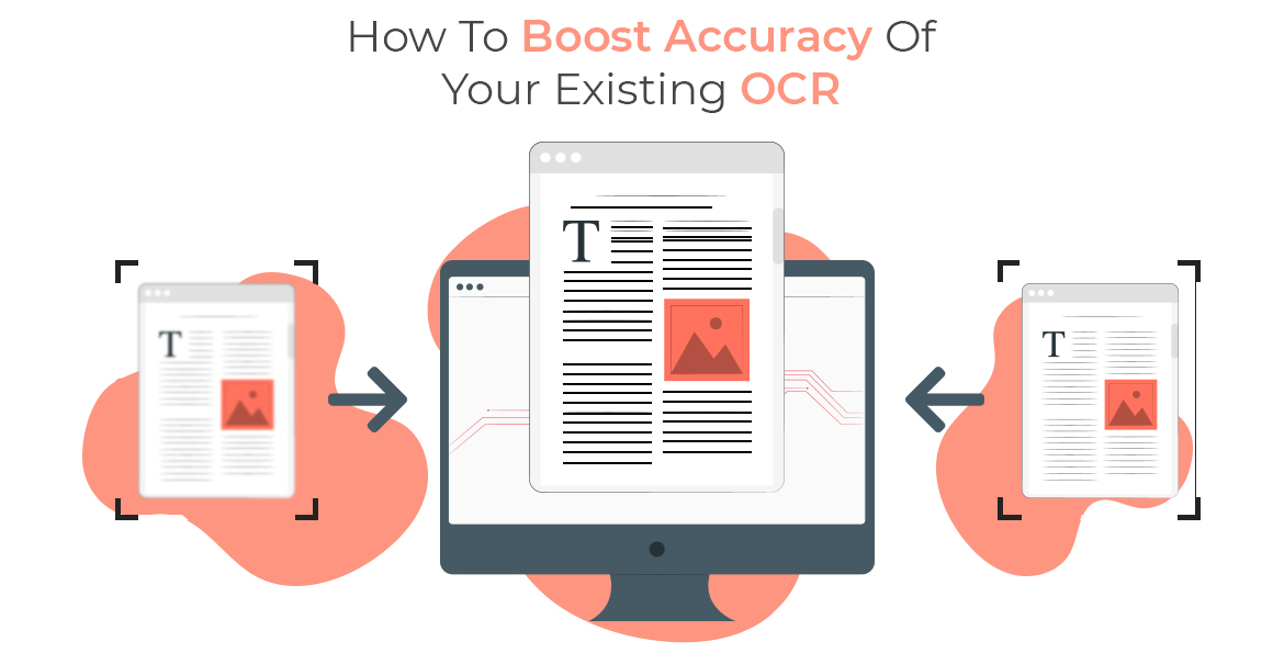 Boost Accuracy Of Your Existing OCR.
