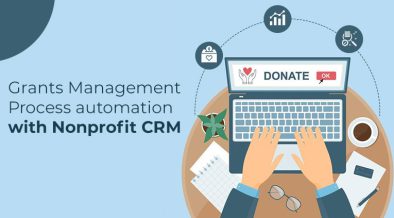 Grant Management Process automation with Nonprofit CRM