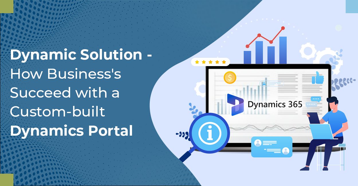 Dynamics Portal : How Business Succeed with Dynamics Portal