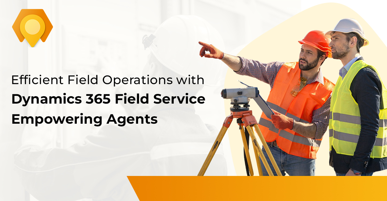 Dynamics 365 Field Service