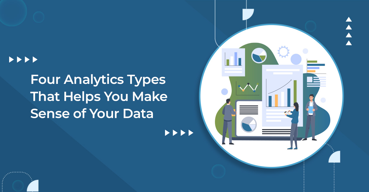Four Types of Analytics That Helps You Make Sense of Your Data