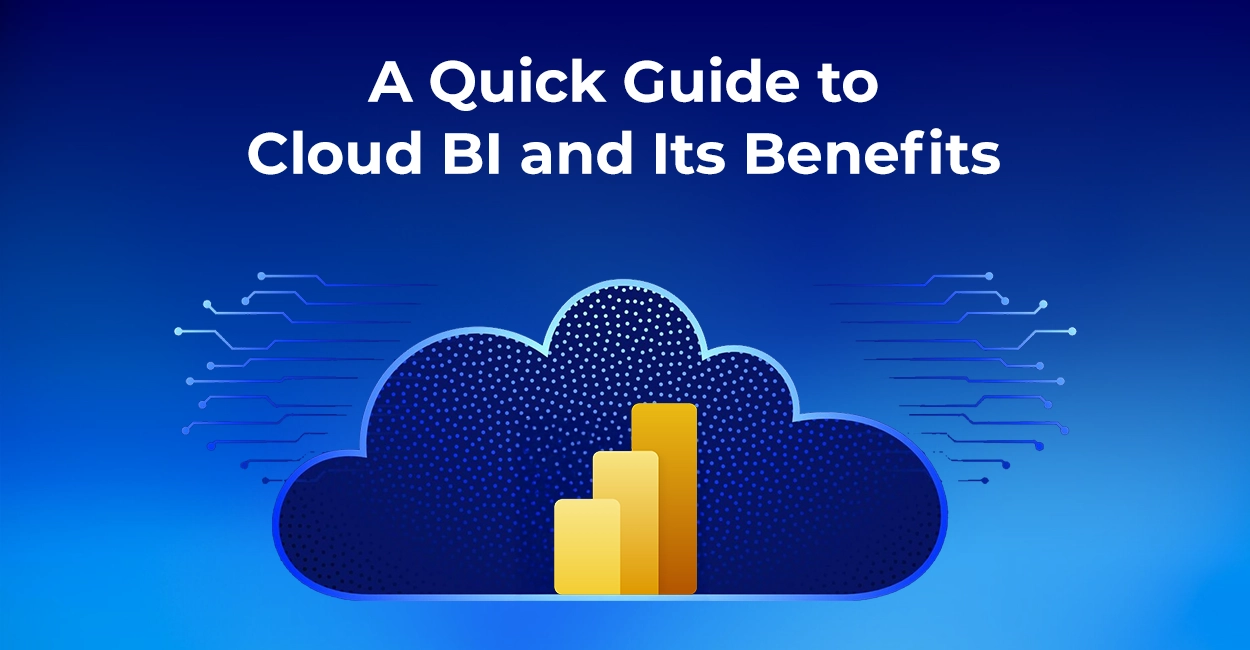 What is Cloud BI? Cloud Business Intelligence Benefits & Features